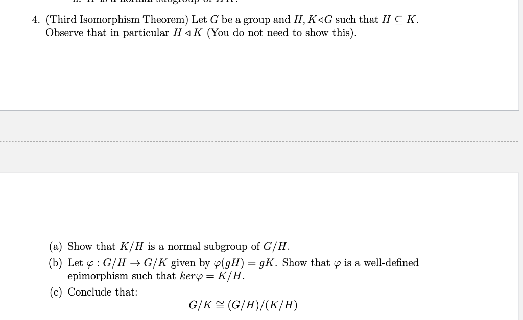 Solved 4. (Third Isomorphism Theorem) Let G be a group and | Chegg.com