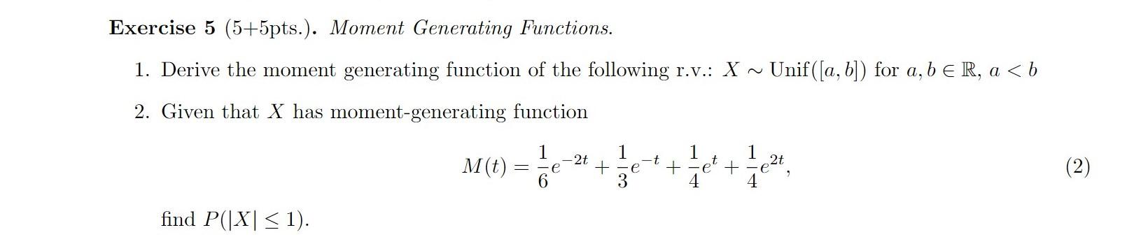 Solved Exercise 5 (5+5pts.). Moment Generating Functions. 1. | Chegg.com