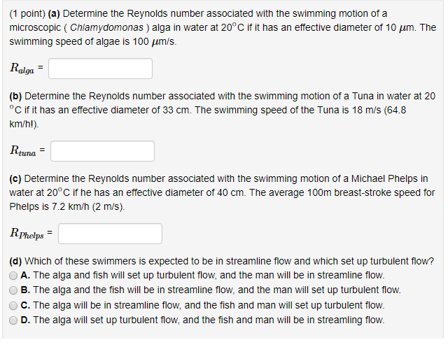Solved (1 point) (a) Determine the Reynolds number | Chegg.com