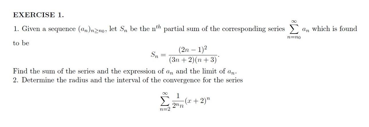Solved 1. Given a sequence (an)n≥n0, let Sn be the nth | Chegg.com
