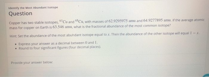 Solved Identify the Most Abundant Isotope Question Copper | Chegg.com