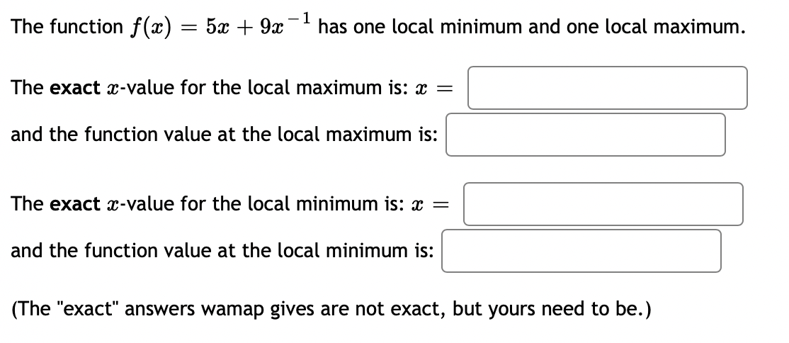 Solved The function f(x)=5x+9x−1 has one local minimum and | Chegg.com
