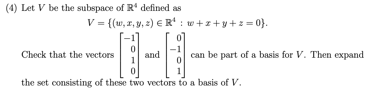 Solved (4) Let V be the subspace of R4 defined as | Chegg.com