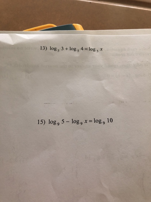 Solved 13) log , 3+ log, 4 log x 15) log, 5- log, x log, 10 | Chegg.com