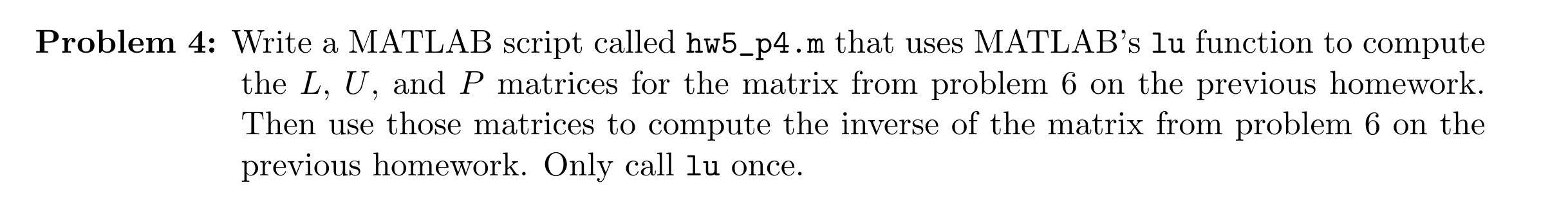 Solved Problem 4: Write a MATLAB script called hw5_p4.m that | Chegg.com