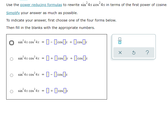 Solved Use the power reducing formulas to rewrite sin²4x cos | Chegg.com