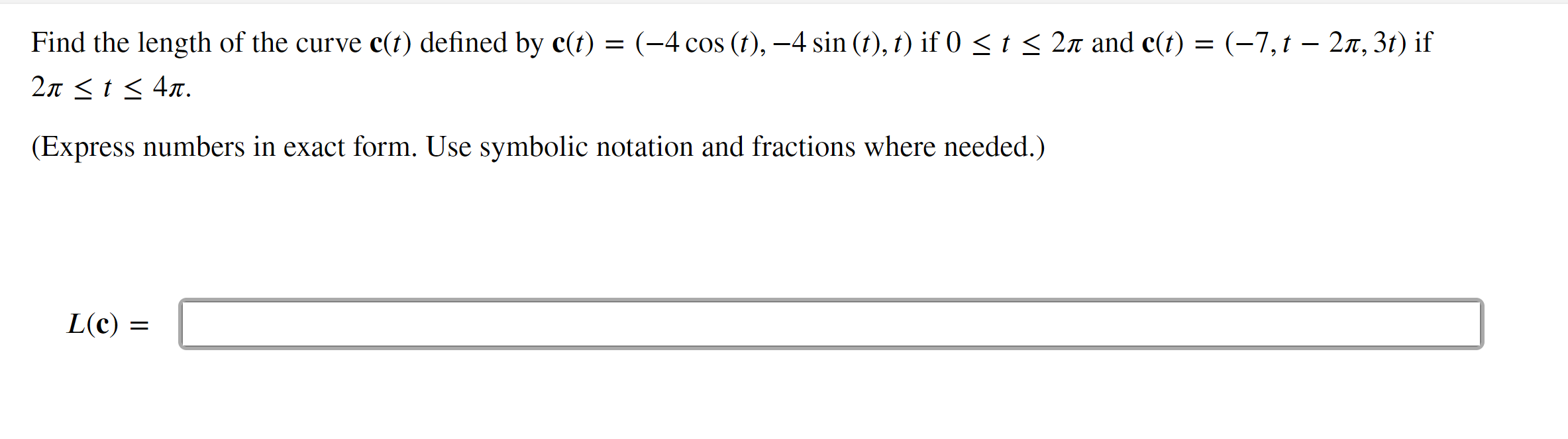 Solved Find the length of the curve c(t) defined by | Chegg.com