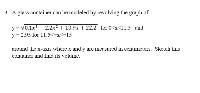 Solved 3. A glass container can be modeled by revolving the | Chegg.com