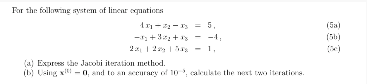 Solved For the following system of linear equations = = -4, | Chegg.com