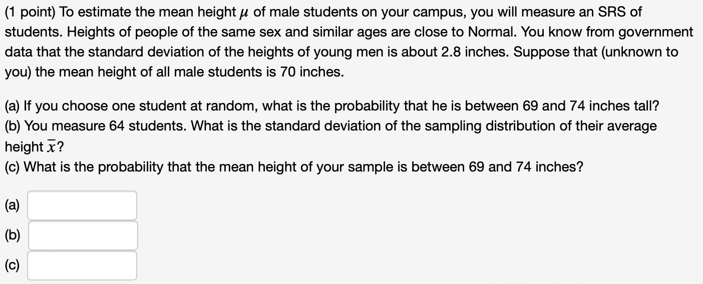 Solved (1 point) To estimate the mean height u of male | Chegg.com