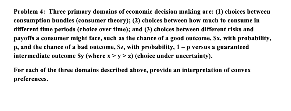 Solved Problem 4: Three primary domains of economic decision | Chegg.com