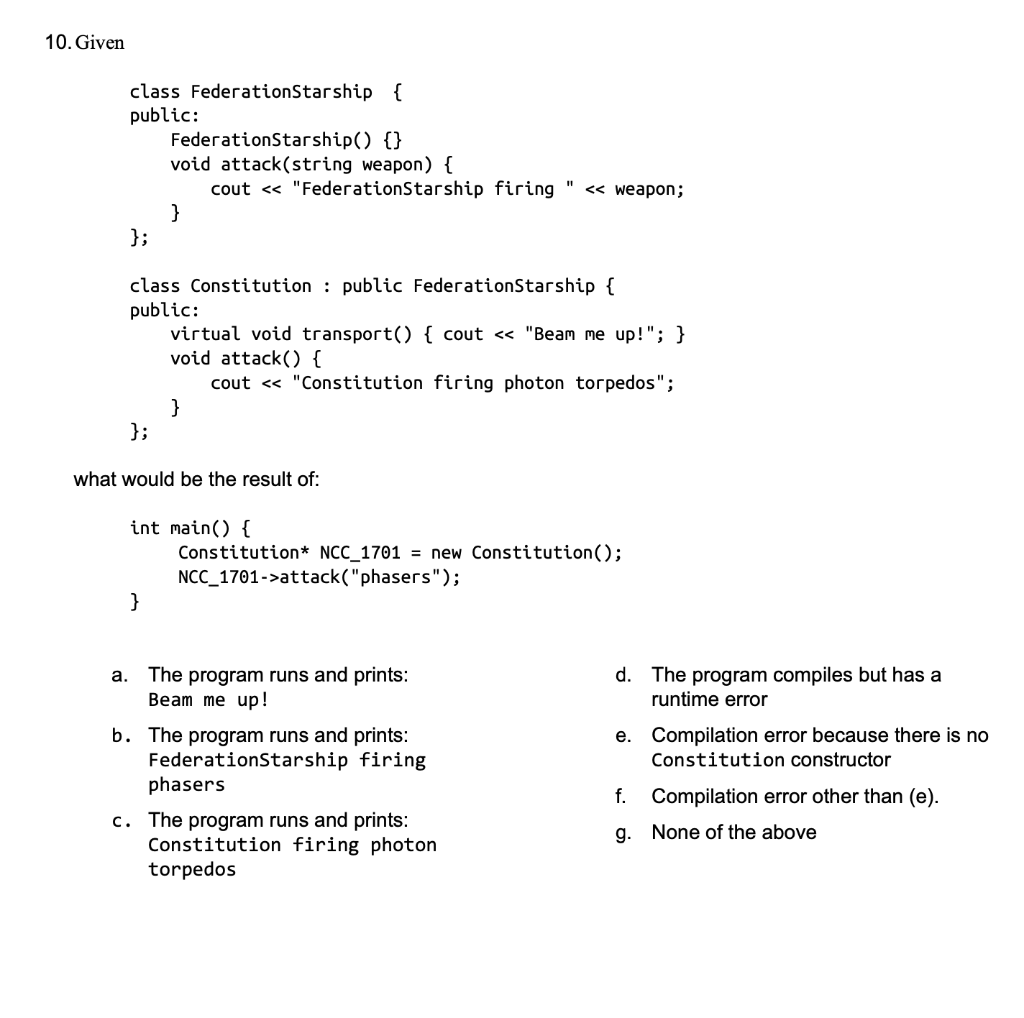 Solved 10. Given class Federation Starship { public: | Chegg.com
