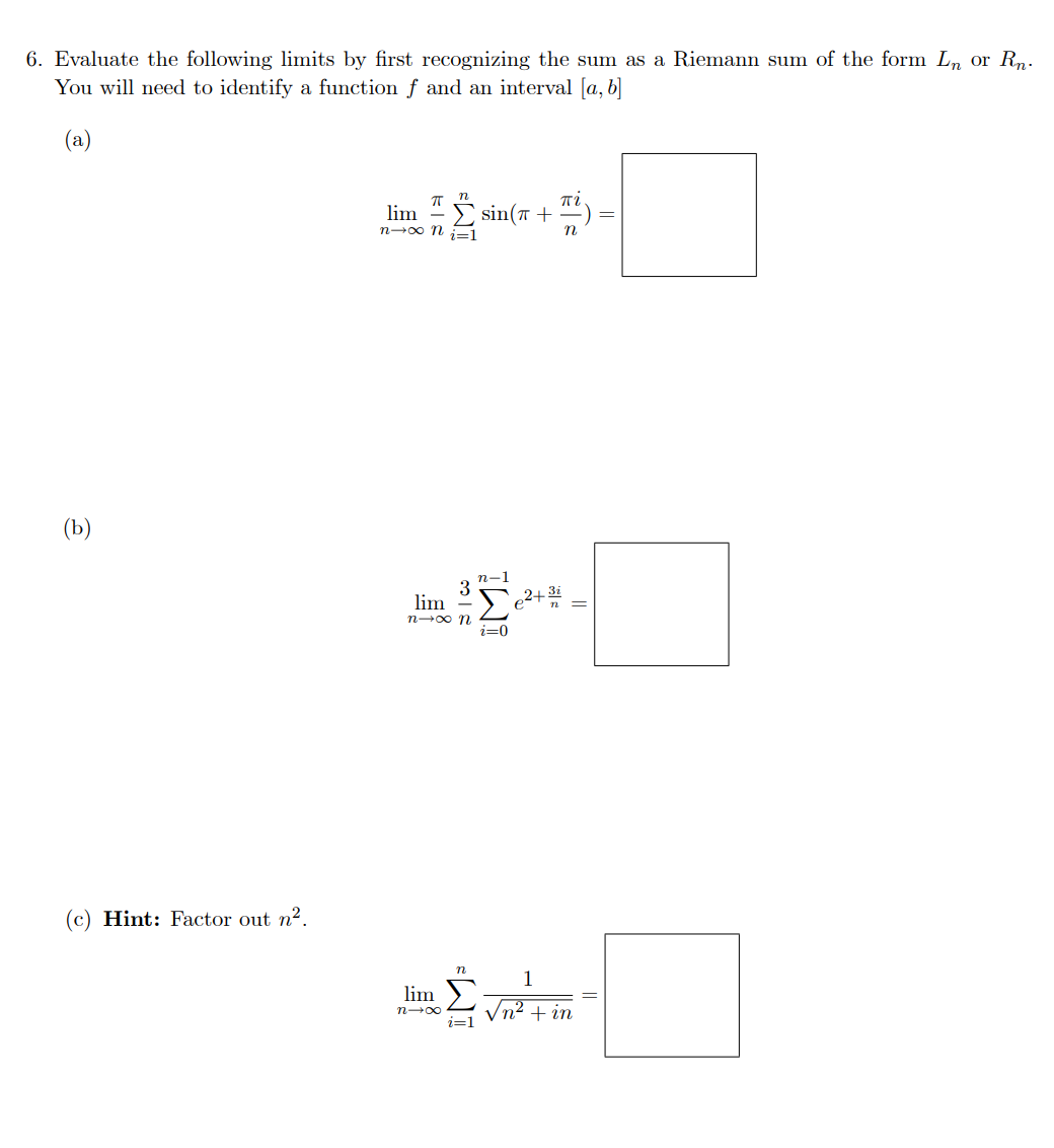 Solved 6. Evaluate the following limits by first recognizing | Chegg.com