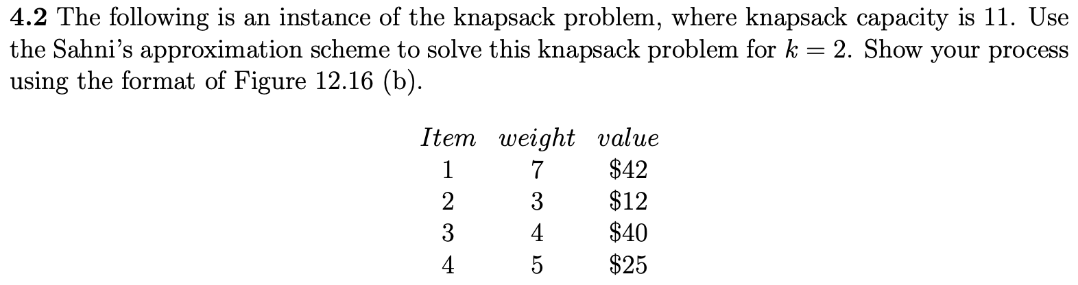 Solved 4.2 The following is an instance of the knapsack | Chegg.com
