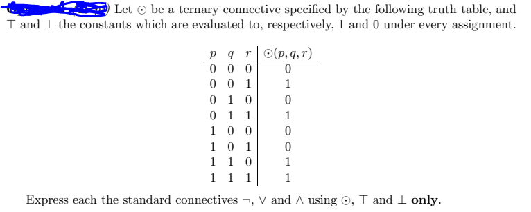 Solved Let ⊙ be a ternary connective specified by the | Chegg.com