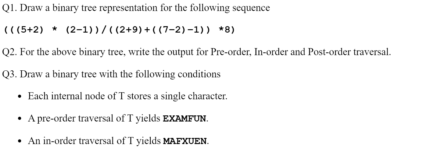 Q1. Draw a binary tree representation for the | Chegg.com