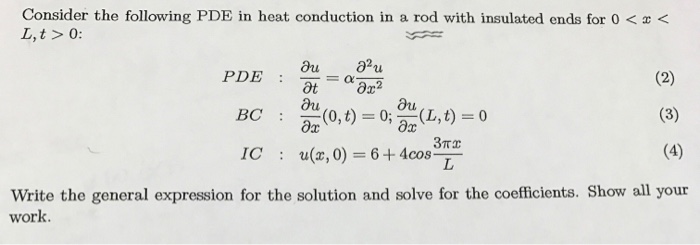 Solved Consider the following PDE in heat conduction in a | Chegg.com