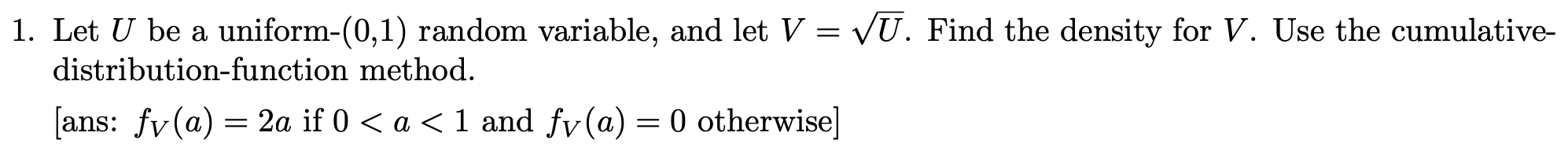 Solved 1. Let U be a uniform-(0,1) random variable, and let | Chegg.com