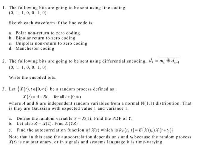 Solved 1. The following bits are going to be sent using line | Chegg.com