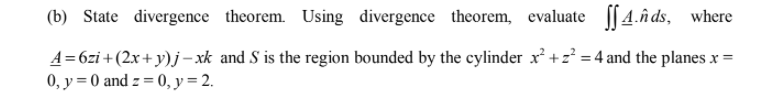 Solved (b) State divergence theorem. Using divergence | Chegg.com