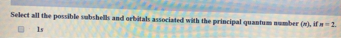 Solved Select all the possible subshells and orbitals | Chegg.com