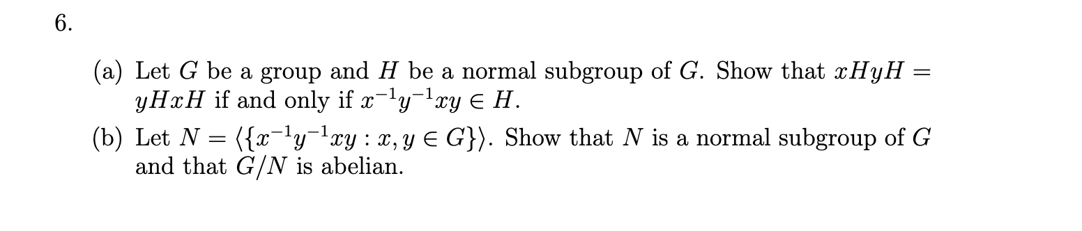 Solved (a) Let G be a group and H be a normal subgroup of G. | Chegg.com