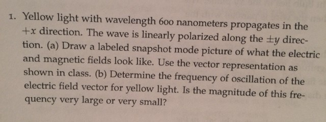 Solved 1. Yellow light with wavelength 600 nanometers | Chegg.com