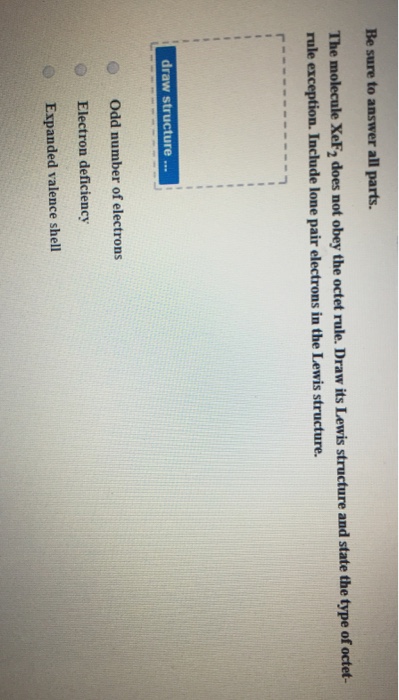 Solved Be sure to answer all parts. The molecule XeF2 does | Chegg.com