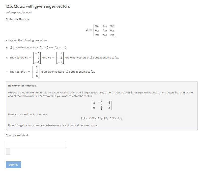 Solved 12.5. Matrix with given eigenvectors 0.0/10.0 points | Chegg.com