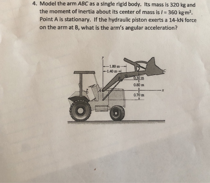 Solved 4. Model the arm ABC as a single rigid body. Its mass | Chegg.com
