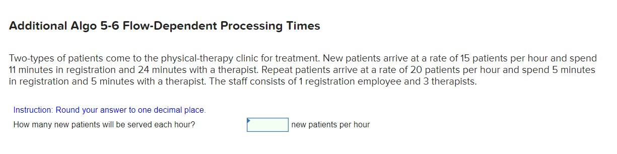 Solved Additional Algo 5-6 Flow-Dependent Processing Times | Chegg.com
