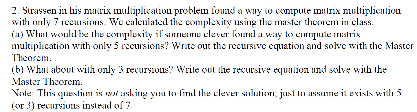 Solved 2. Strassen in his matrix multiplication problem | Chegg.com
