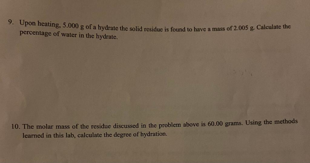 Solved Upon heating, 5.000 g of a hydrate the solid residue | Chegg.com