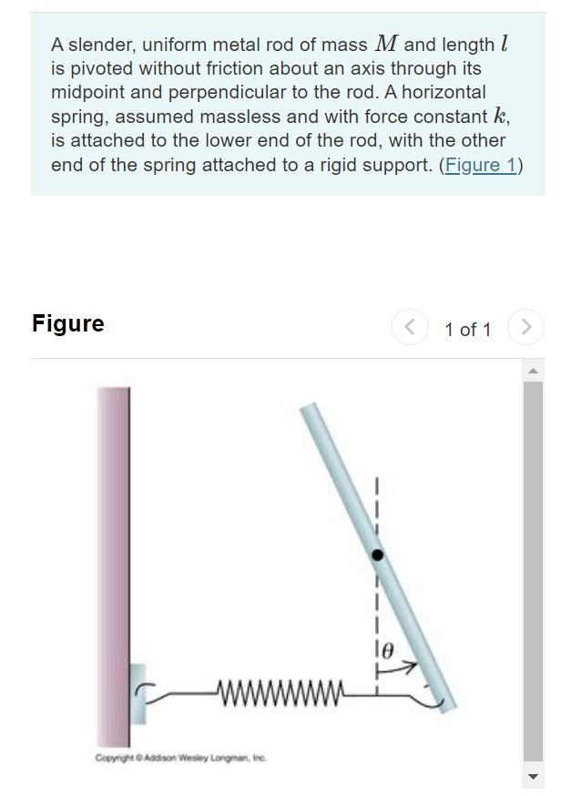 Solved A slender, uniform metal rod of mass M and length l | Chegg.com