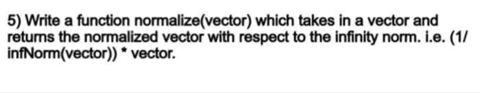Solved Need question 5 in python 3 without using numpy | Chegg.com