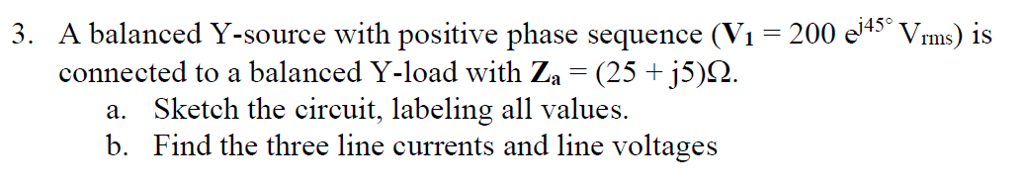 Solved A balanced Ý-source with positive phase sequence | Chegg.com