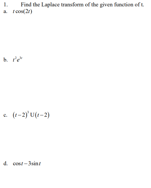 Solved 1. Find the Laplace transform of the given function | Chegg.com