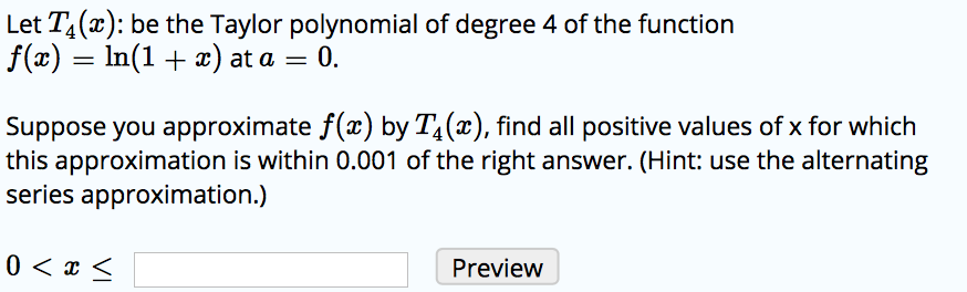 Solved Let T,(x): be the Taylor polynomial of degree 4 of | Chegg.com
