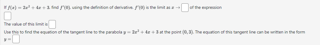 Solved If f(x)=2x2+4x+3, find f′(0), using the definition of | Chegg.com