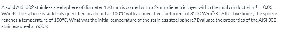 Solved A solid AISI 302 stainless steel sphere of diameter | Chegg.com