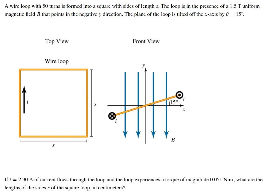 Solved A wire loop with 50 turns is formed into a square | Chegg.com