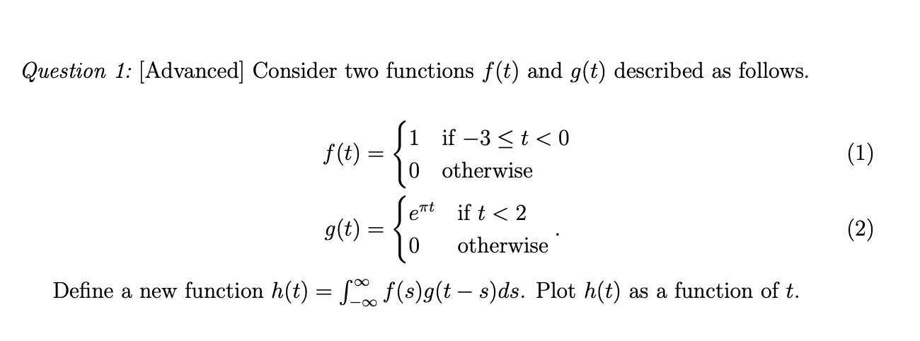 Solved Question 1: [Advanced] Consider two functions f(t) | Chegg.com