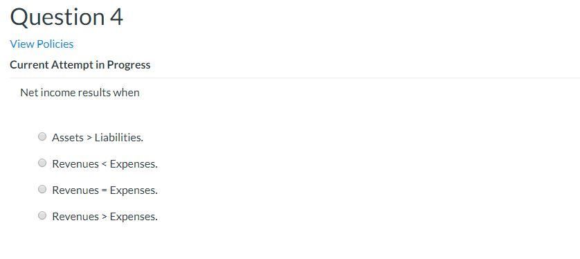 Solved Question 4 View Policies Current Attempt in Progress | Chegg.com