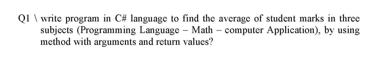 Solved Q1 Write Program In C Language To Find The Average 