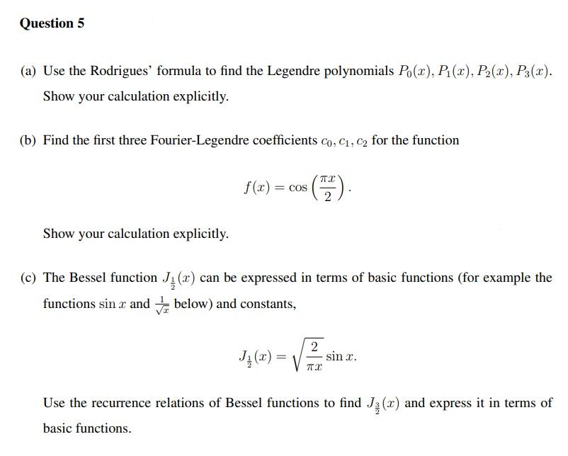 Solved Question 5 (a) Use the Rodrigues' formula to find the | Chegg.com
