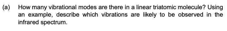 Solved (a) How many vibrational modes are there in a linear | Chegg.com