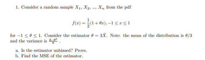 Solved 1. Consider a random sample X1,X2,…,Xn from the pdf | Chegg.com