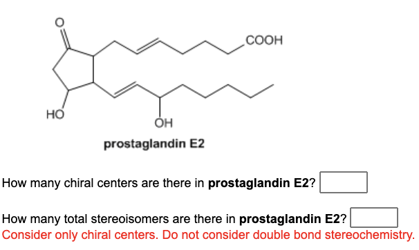 Solved COOH HO OH prostaglandin E2 How many chiral centers | Chegg.com