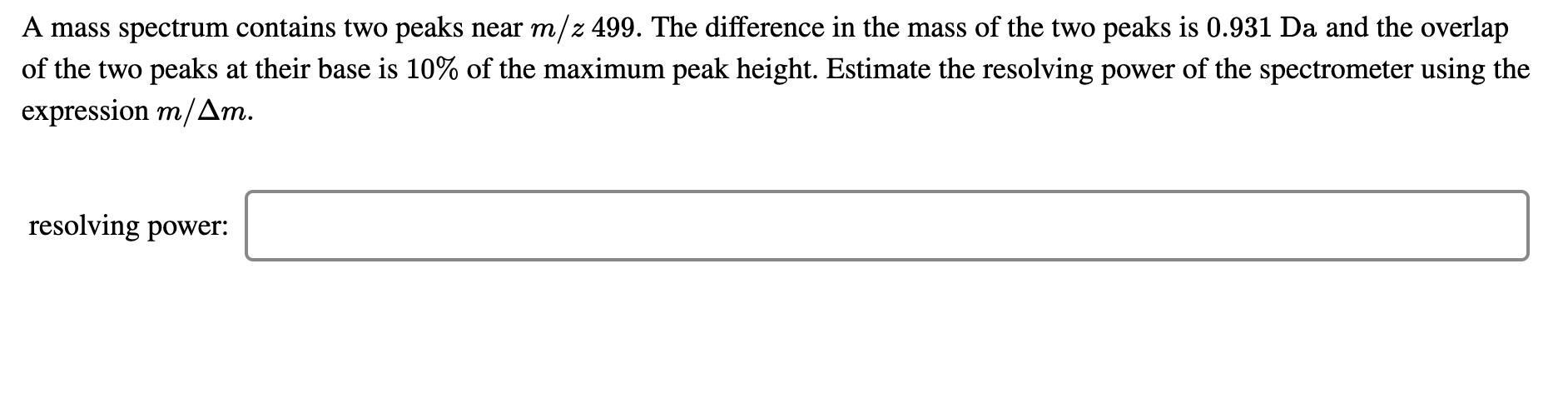 Solved A mass spectrum contains two peaks near m/z 499. The | Chegg.com