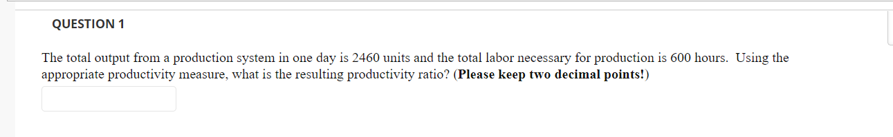 Solved QUESTION 1 The total output from a production system | Chegg.com